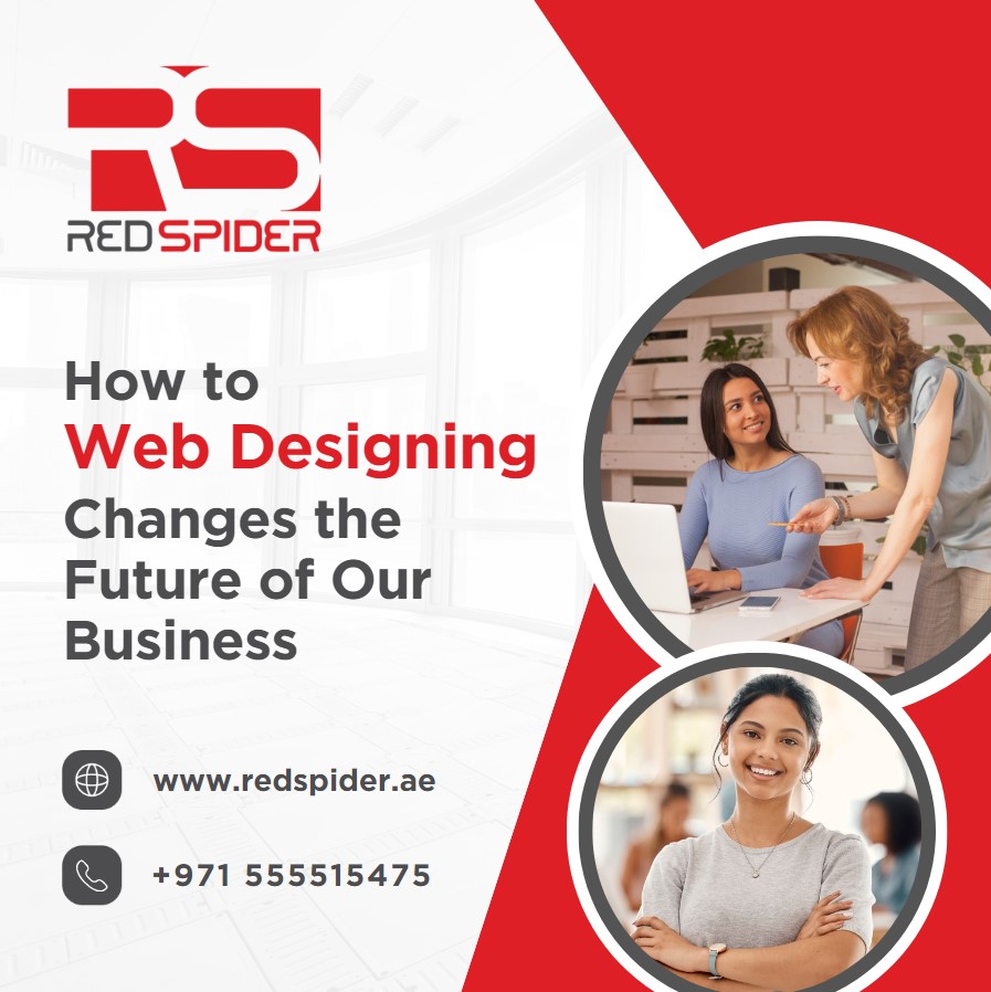 How Web Designing Changes the Future of Our Business - RedSpider